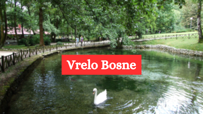 Vrelo Bosne u Sarajevu - 2 razloga zašto morate posjetiti